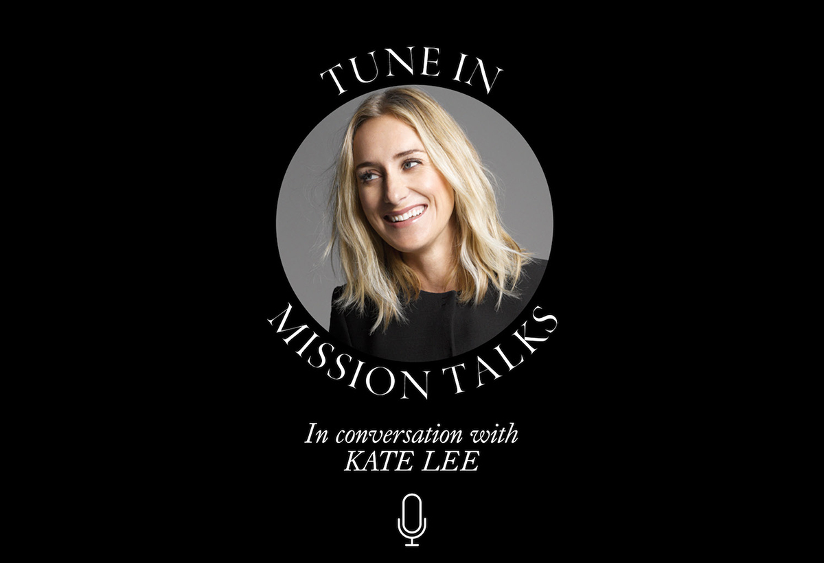MY MISSION IS... KATE LEE ON LIVING TO WORK, NOT WORKING TO LIVE - Mission